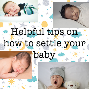 Helpful tips on how to settle your baby - Tony Kealys